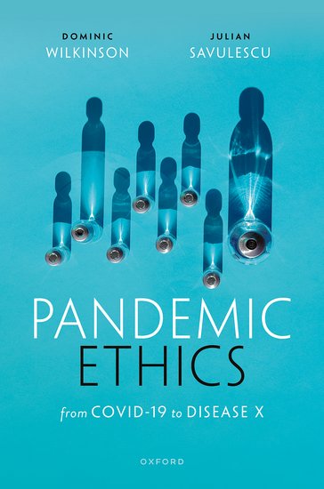 Pandemic Ethics: From COVID-19 to Disease X | The Uehiro Oxford Institute