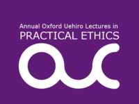 Uehiro Lectures 2023 | The Oxford Uehiro Centre for Practical Ethics